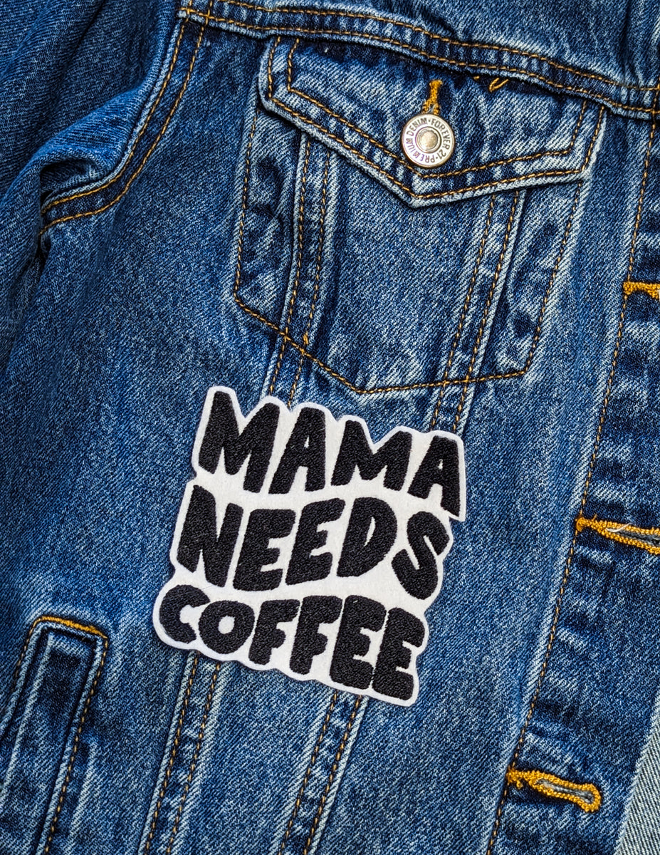 Mama Needs Coffee Iron On Embroidered Patch – Project Pinup