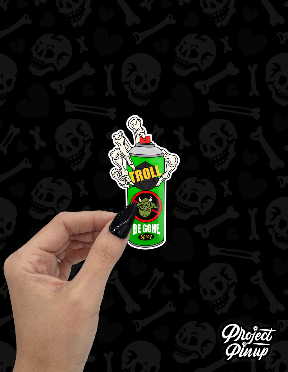 Troll Be Gone Spray Vinyl Sticker – Project Pinup